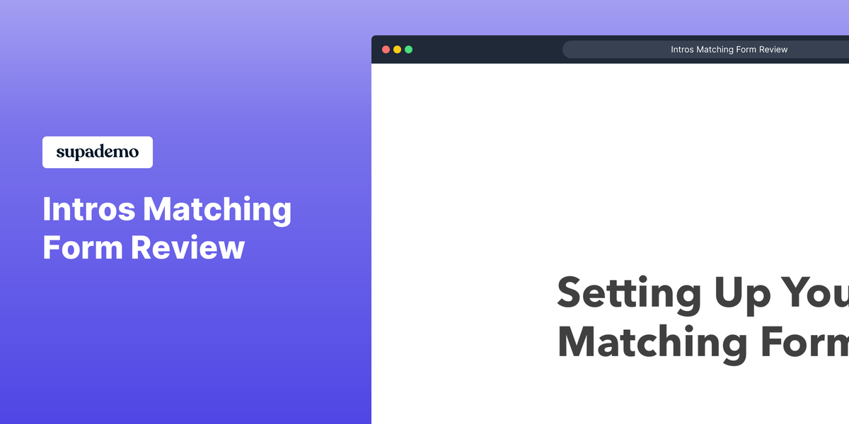 Intros Matching Form Review