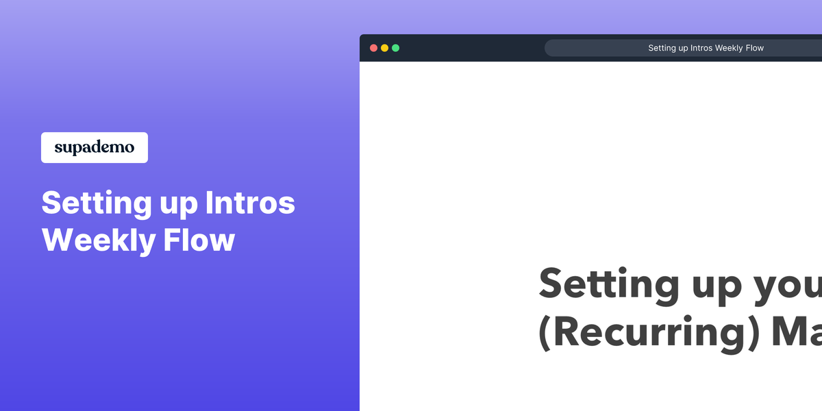Setting up Intros Weekly Flow